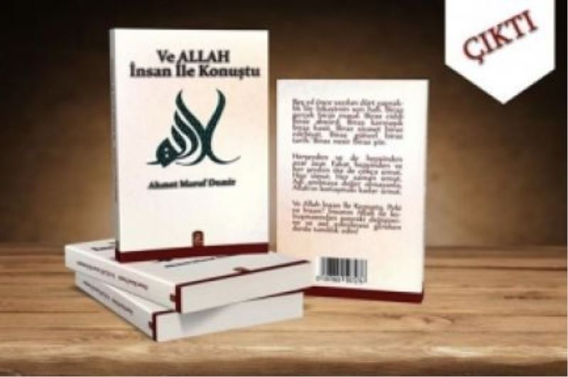 'Ve Allah İnsan İle Konuştu' Çıktı!